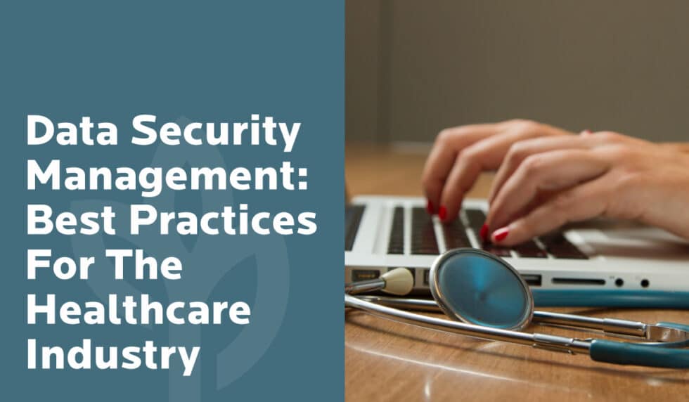 Best Data Security Practices For The Healthcare Industry